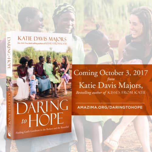 Daring to Hope - NEW from Katie Davis Majors, bestselling author