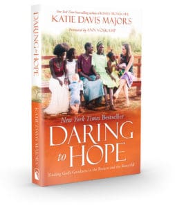 Daring to Hope - NEW from Katie Davis Majors, bestselling author
